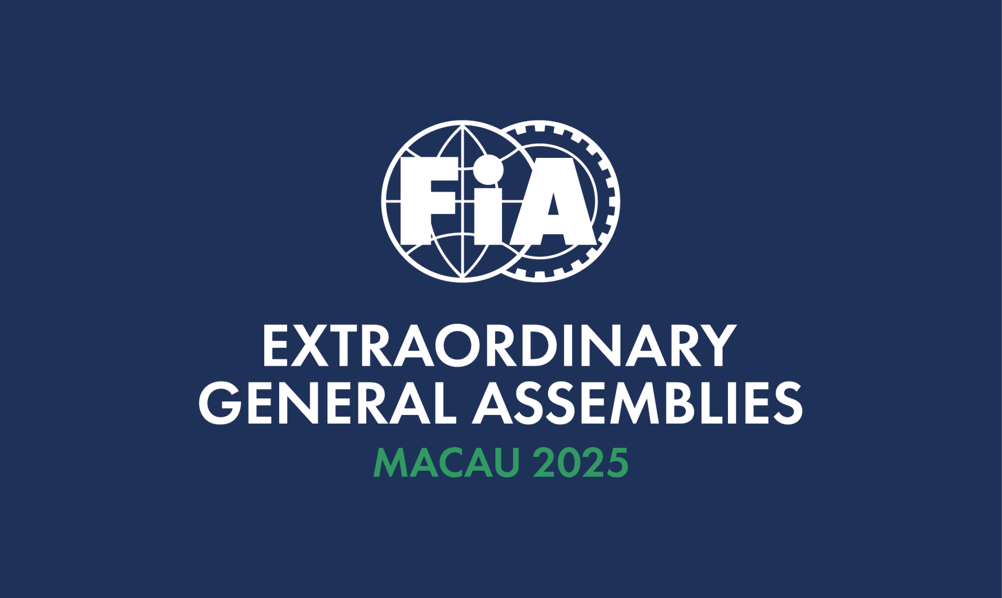 2025 FIA Extraordinary General Assemblies | Federation Internationale ...