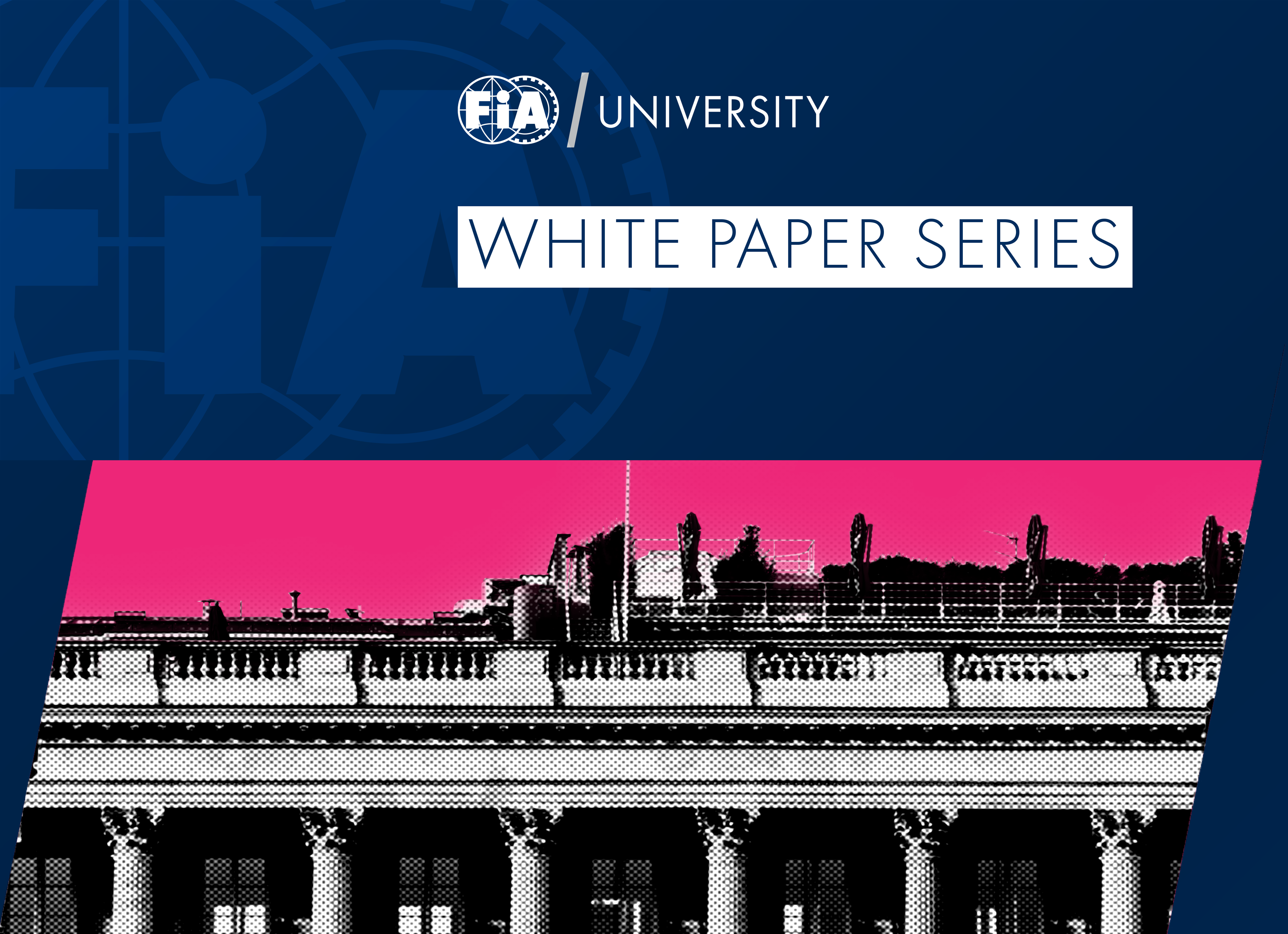 FIA UNIVERSITY LAUNCHES WHITE PAPER SERIES TO ADVANCE RESEARCH ACROSS ...
